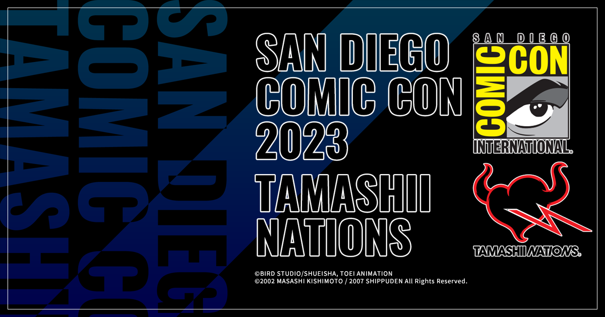 SAN DIEGO COMIC CON 2023 Tamashii Nations SPECIAL PAGE | The official website of TAMASHII ...