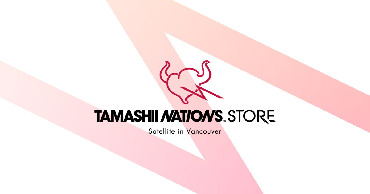 TAMASHII NATIONS STORE Satellite in Vancouver | The official website of TAMASHII NATIONS, a ...